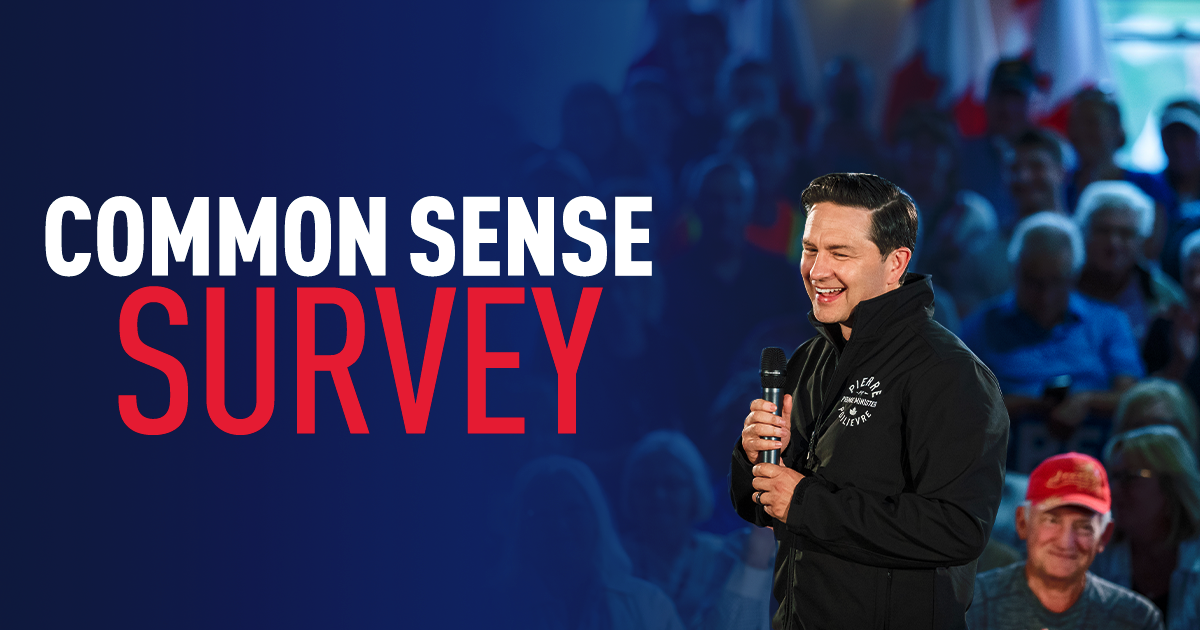 Common Sense Survey - Conservative Party of Canada