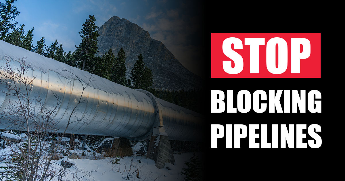 Stop Blocking Pipelines - Conservative Party of Canada